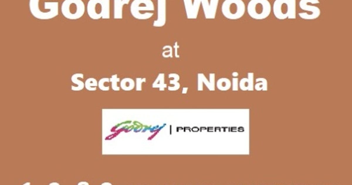 Godrej Woods Noida - Sector 43 Noida | about.me