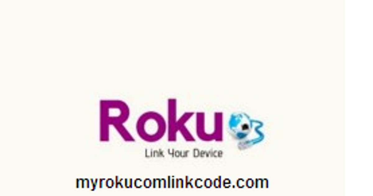 My Roku Com Link Code - Sacramento, CA, Roku Com Link | about.me