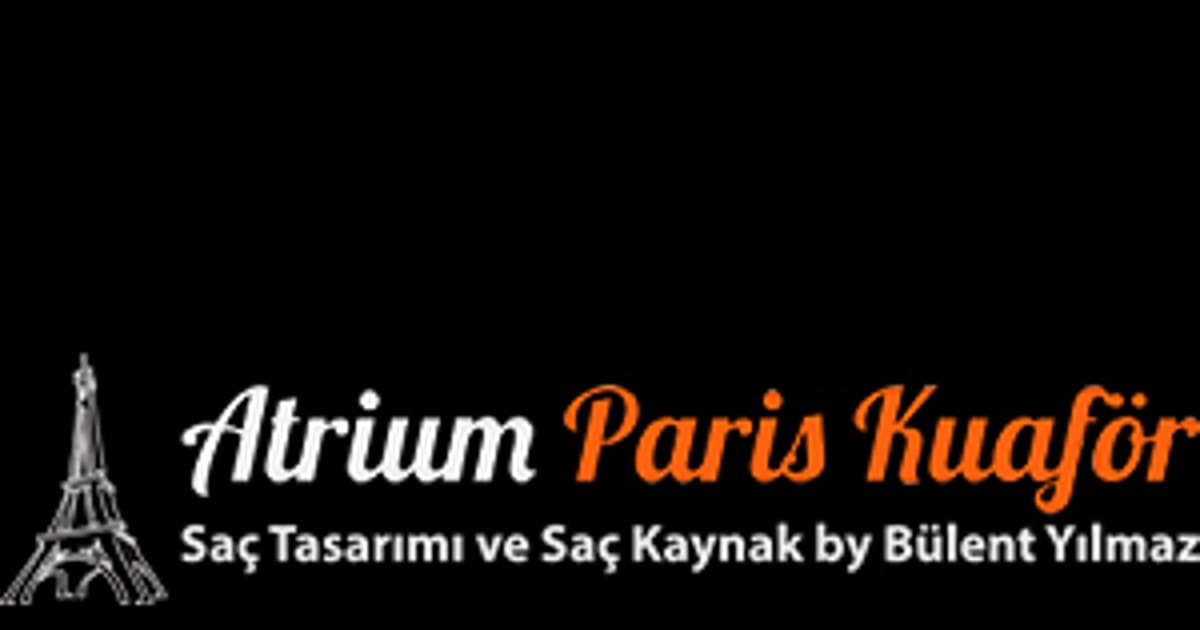 Atrium Paris Kuaför - İstanbul, Türkiye | about.me