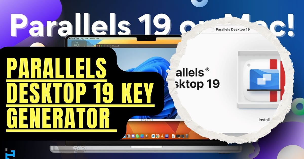 Parallels Desktop 19 Activation Key Generator for Mac Windows - Parallels Desktop 19 Activation ...