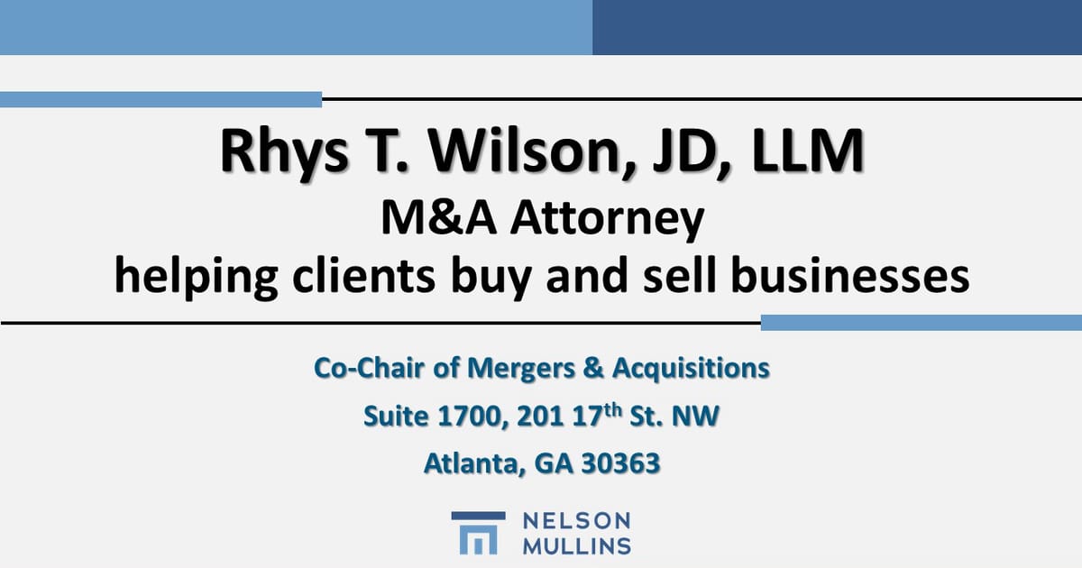 Rhys Wilson - Atlanta, Georgia, M&A Attorney at Nelson Mullins | about.me