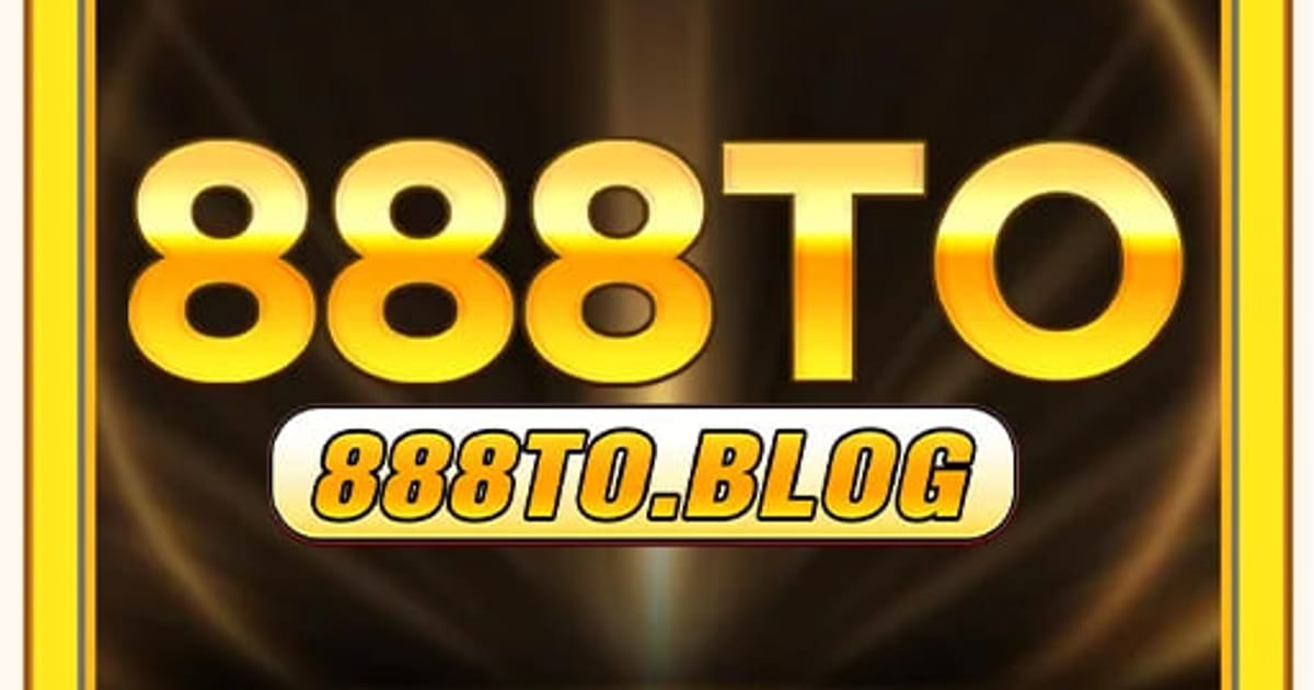 888TO ⭐ Trang Chủ 888to.com Chính Thức | Đăng Ký +88K - 320 Tân Sơn, Tân Sơn Nhì, Tân Phú, Thành ...