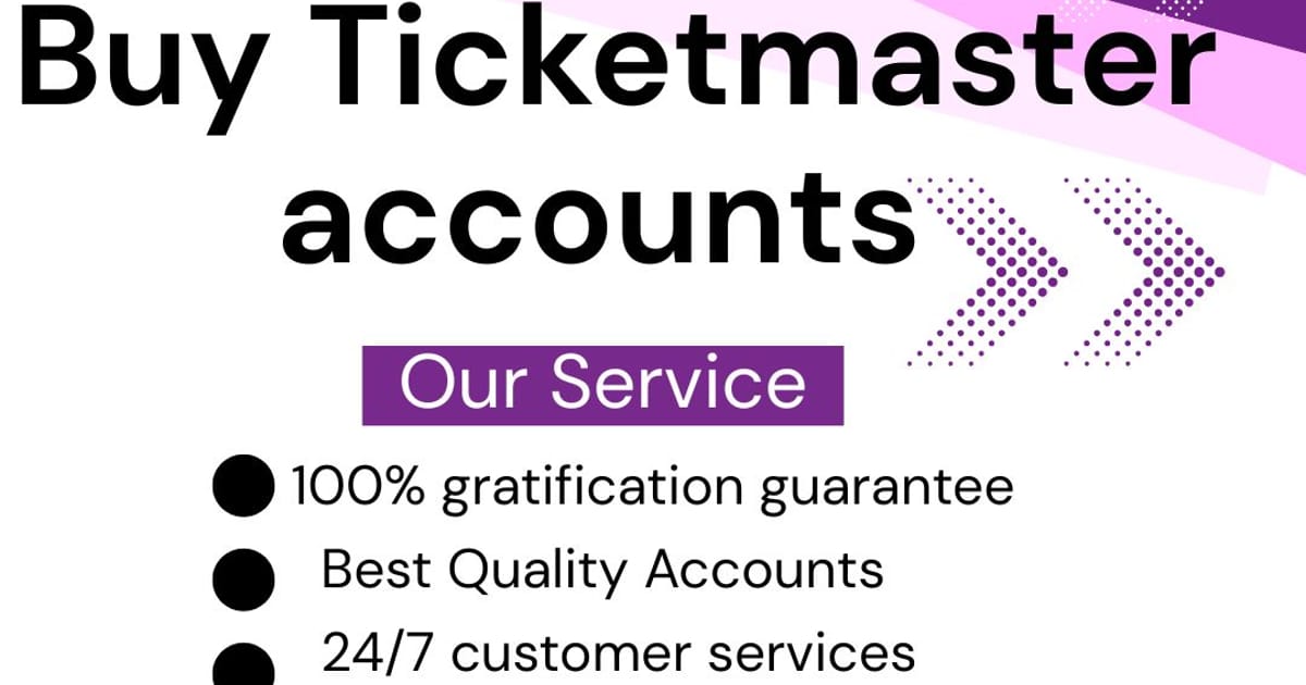 Buy Verified Ticketmaster Accounts - usa | about.me