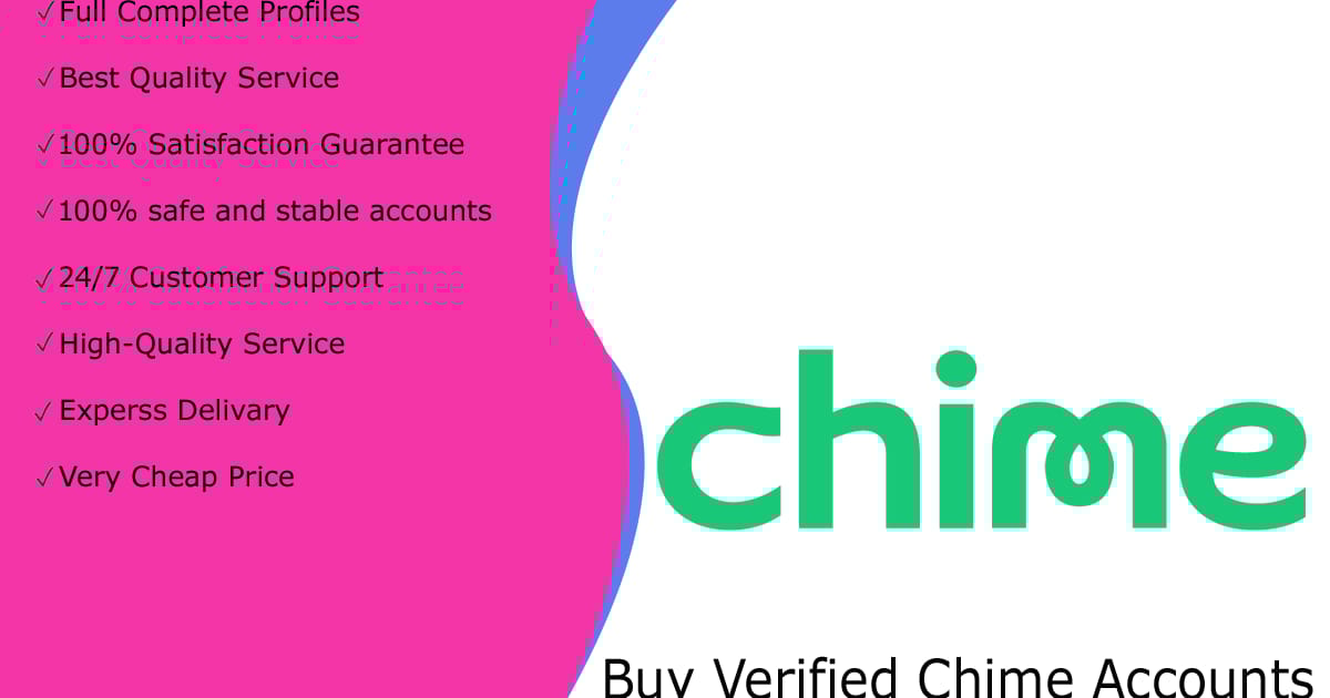 Buy Verified Chime Accounts - Los Angeles,CA,United States | about.me