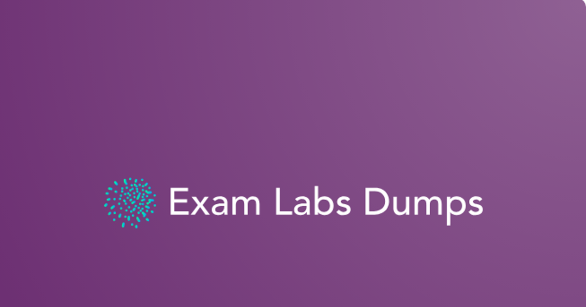 Exam Labs Dumps - ny | about.me