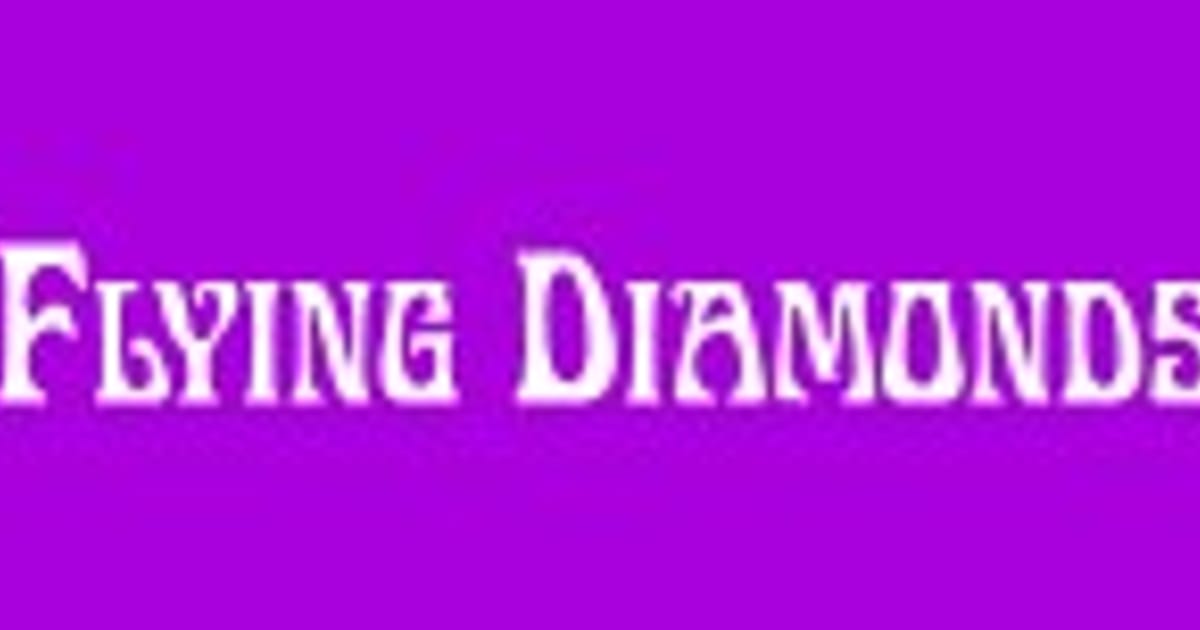 Flying Diamonds - California, C.A | about.me