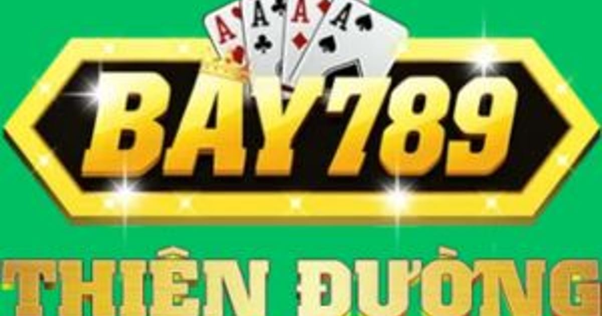 Bay789 Thiên đường cờ bạc online - Việt Nam | about.me