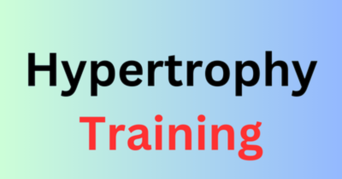 hypertrophy training | about.me