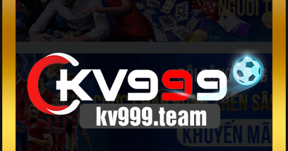 KV999 - Link Vào Nhà Cái KV999 Uy Tín Tặng 999K - 55 Lý Thường Kiệt, TT ...