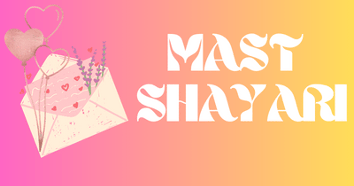 Mast Shayari - India | about.me