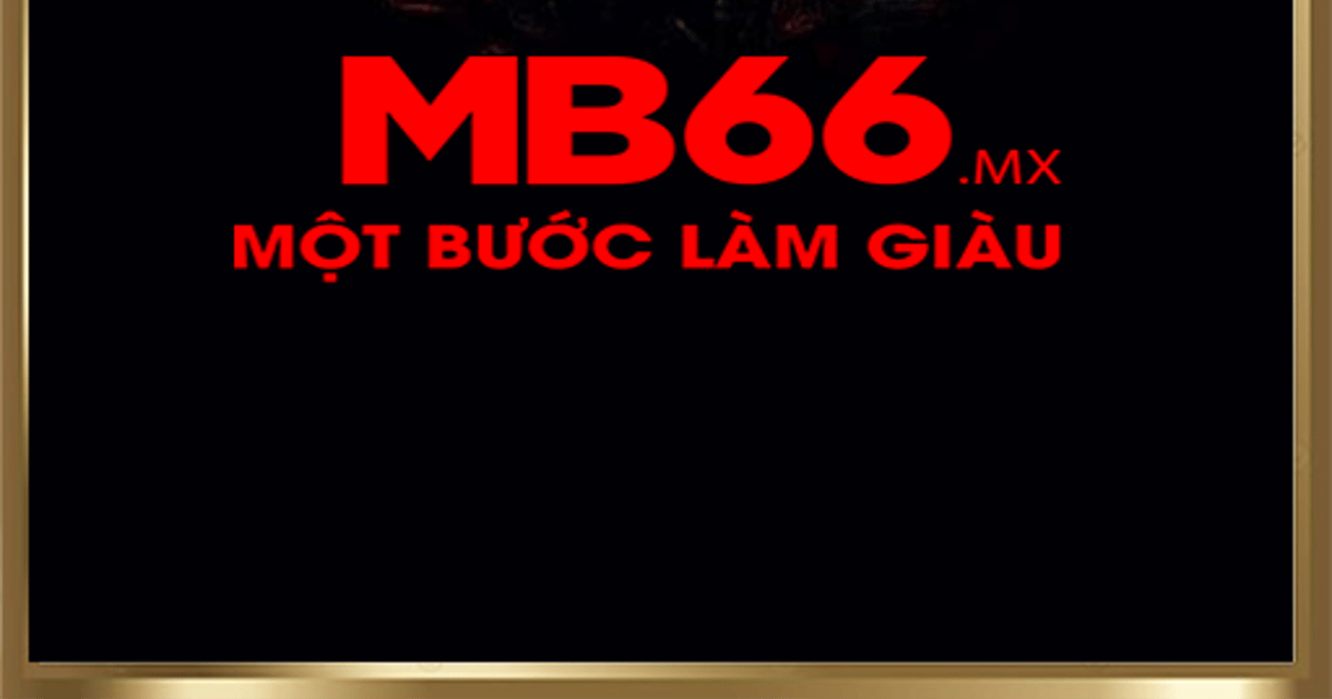 MB66 - Thiên Đường Giải Trí Uy Tín Số 1 Việt Nam - 519 Đ. Trường Chinh, Tân Thới Nhất, Quận 12 ...