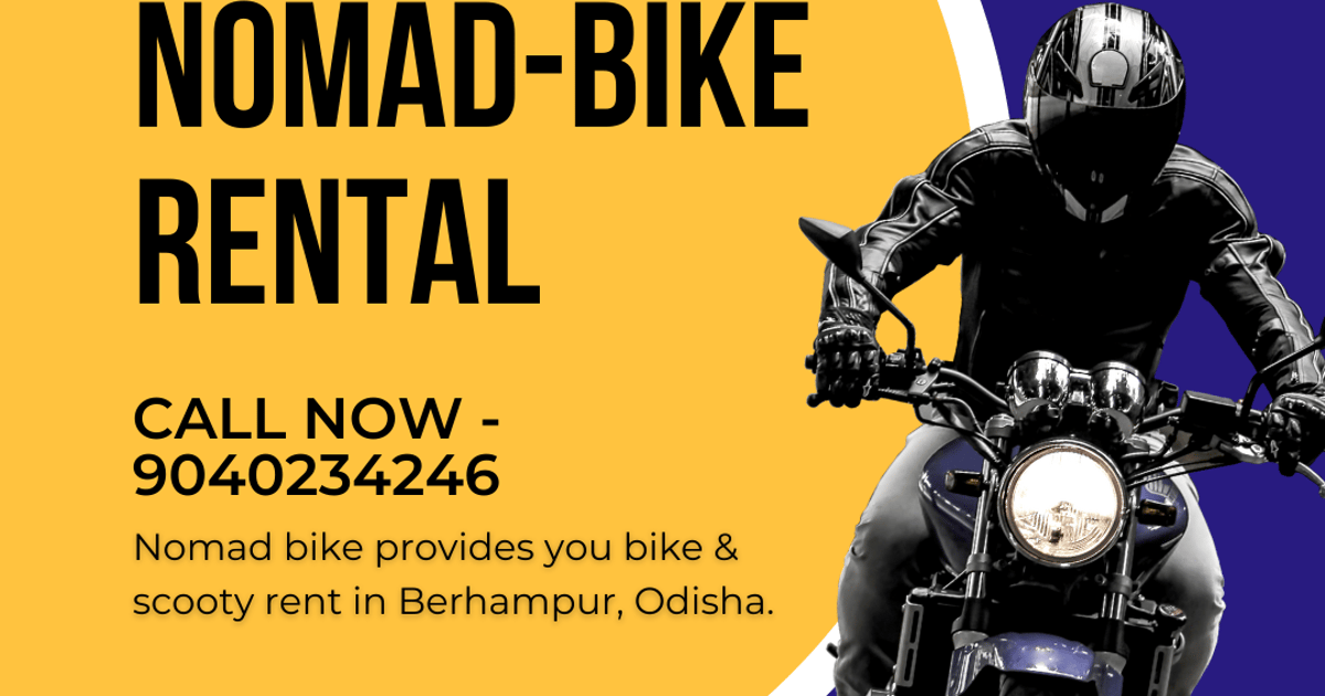 NOMAD BIKE RENTAL (BERHAMPUR) - BERHAMPUR, Nomadcar India Private Limited | about.me
