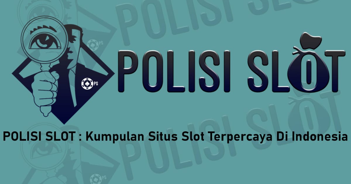 Polisi Slot - indonesia | about.me
