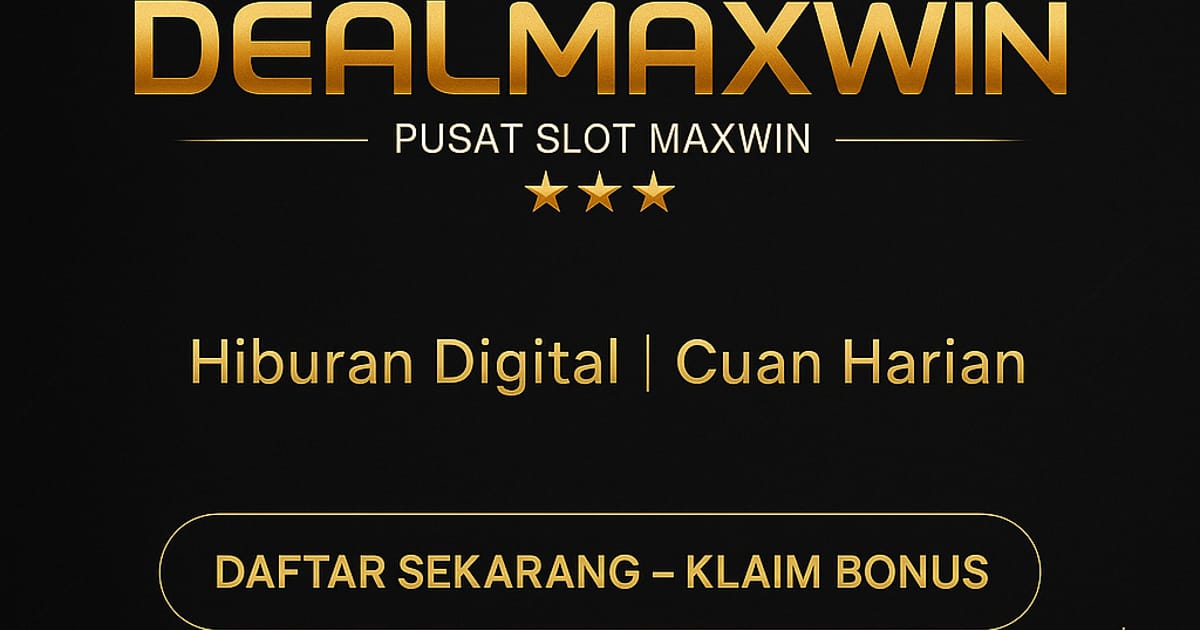 DEALMAXWIN PUSAT SLOT MAXWIN - INDONESIA | about.me