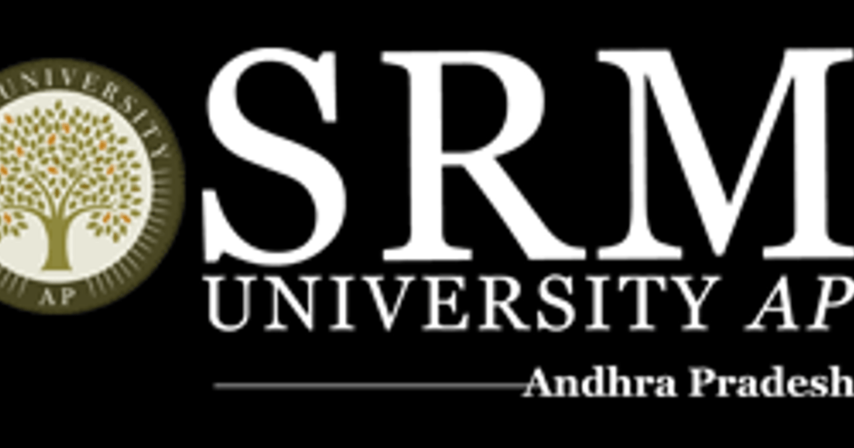SRM University AP - Neerukonda, Mangalagiri Mandal Guntur District, Mangalagiri, Andhra Pradesh ...