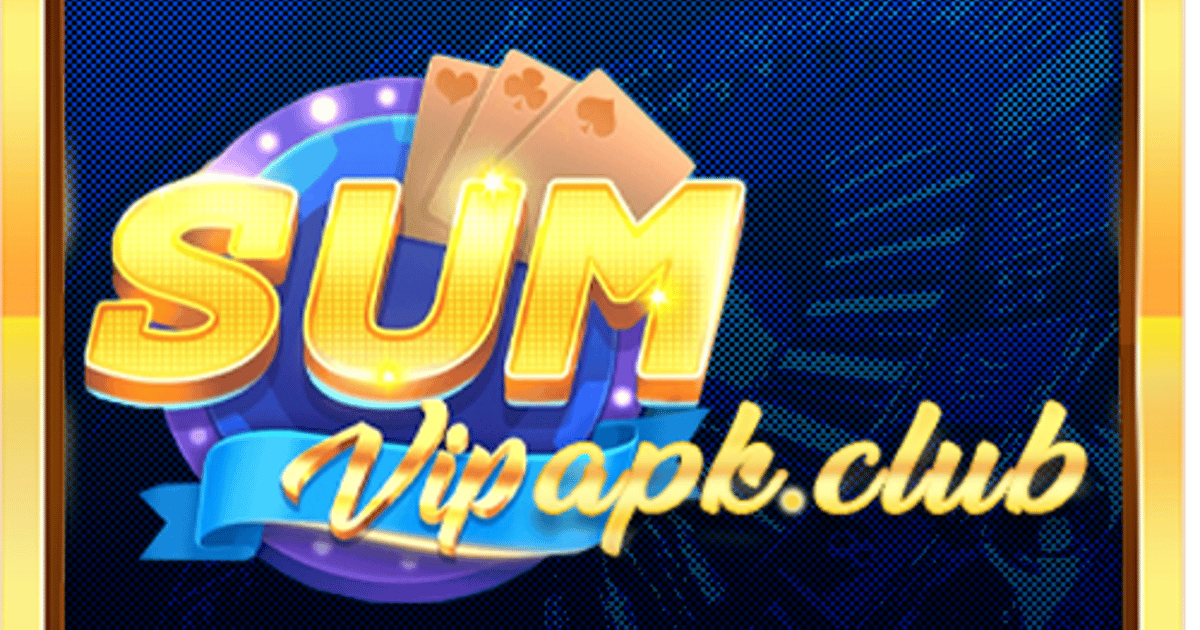 Sumvip – Link Tải App Sumvip Apk Sumvip Club Mới Nhất - 811 Quang Trung, Gò Vấp, Tp.HCM, Việt ...