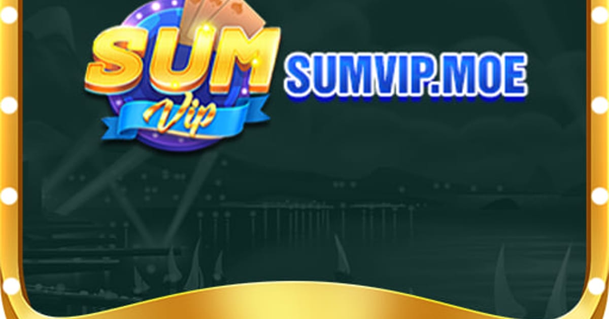 SumVip SumVip Club Cổng Game Quốc Tế #1 Gifcode 100K - 1029 Đ. Nguyễn Ảnh Thủ, Tân Chánh Hiệp ...