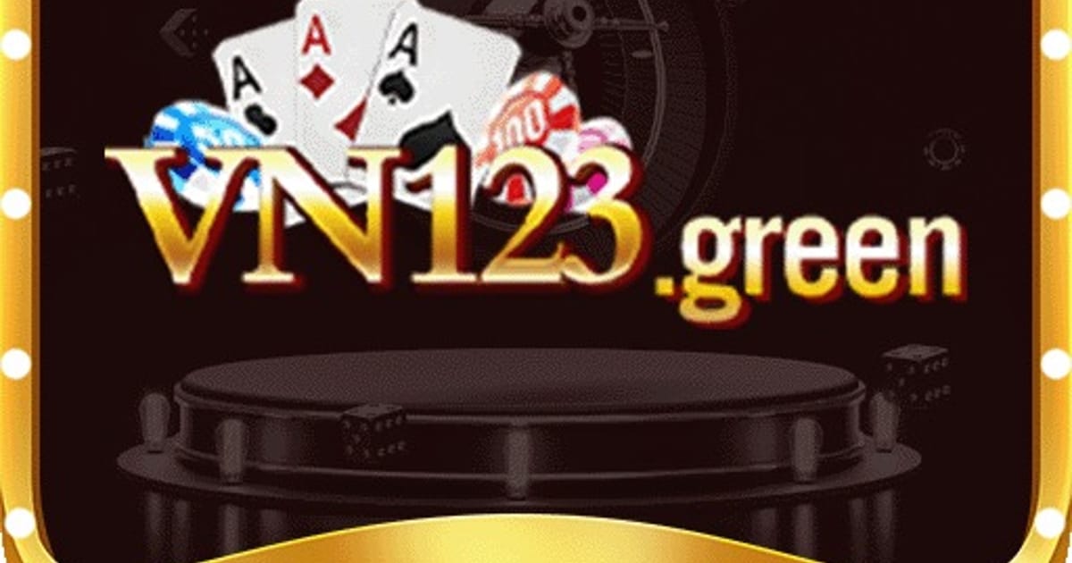 VN123 - VN123 Green - Link Vào VN123.Green Tặng 58K - 6 Ngõ 5, Nghĩa Đô ...