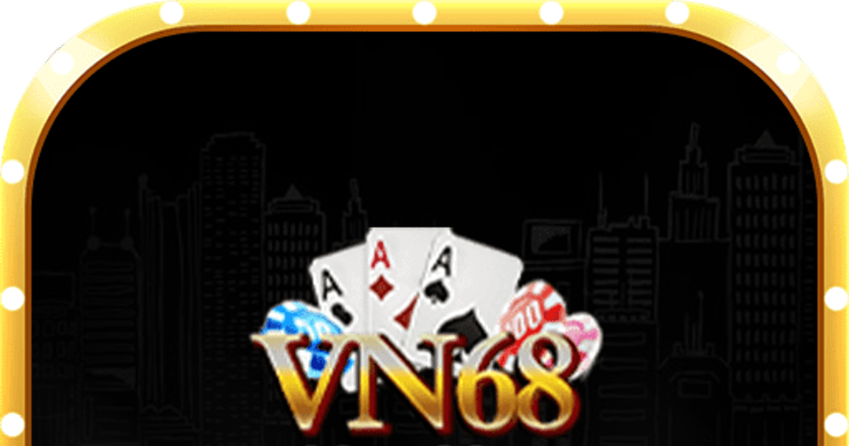 Vn68 - vn68vn68.com Link Cổng Game Chính Thức - 96 Đ. Trường Chinh ...