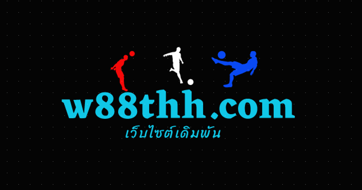 W88 register - Bangkok, Thailand | about.me