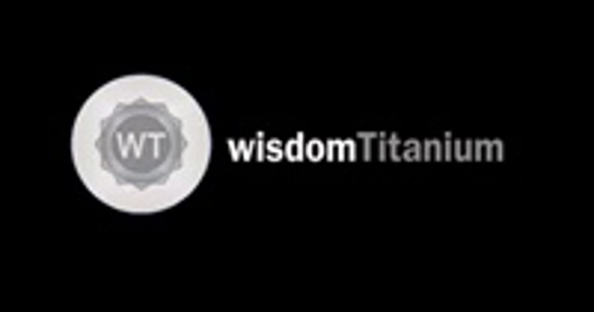 Wisdom Titanium - Baoji | about.me